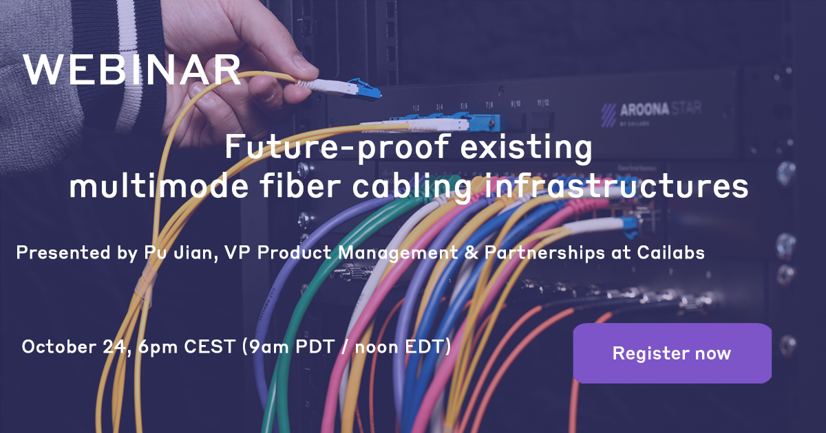 Webinar | Future-proof existing multimode fiber cabling infrastructures
